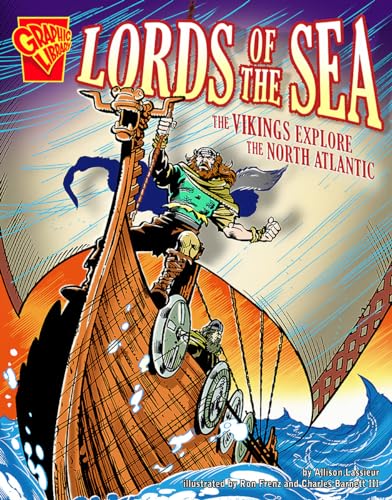 Lords of the Sea: The Vikings Explore the North Atlantic (Graphic ...