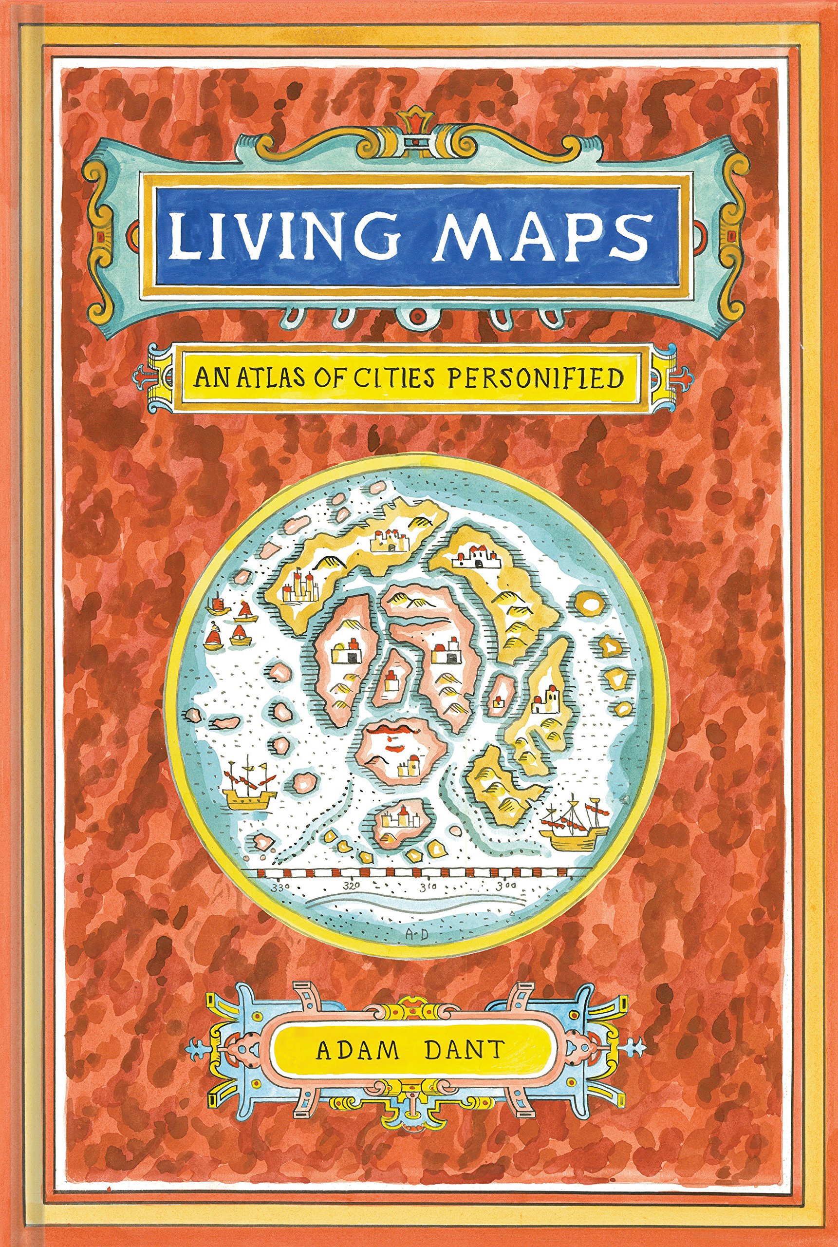 Living Maps: An Atlas of Cities Personified (Educational Books, Books ...