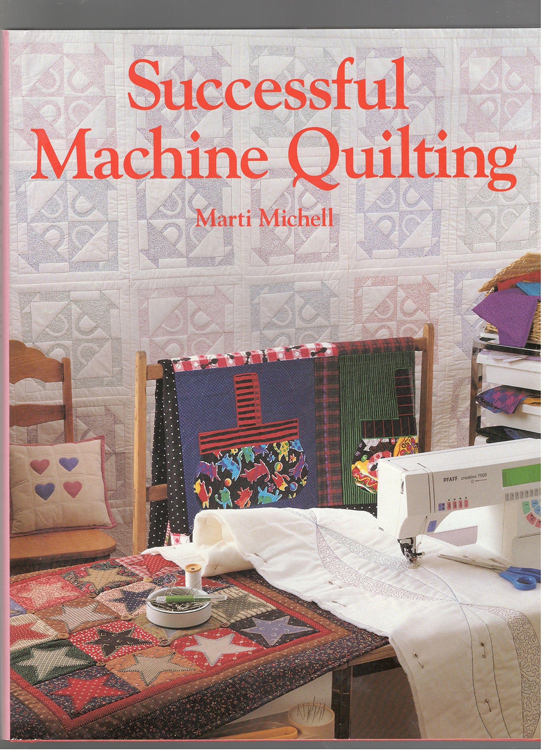 Successful Machine Quilting: Michell, Marti: 9780696024009: Amazon.com ...