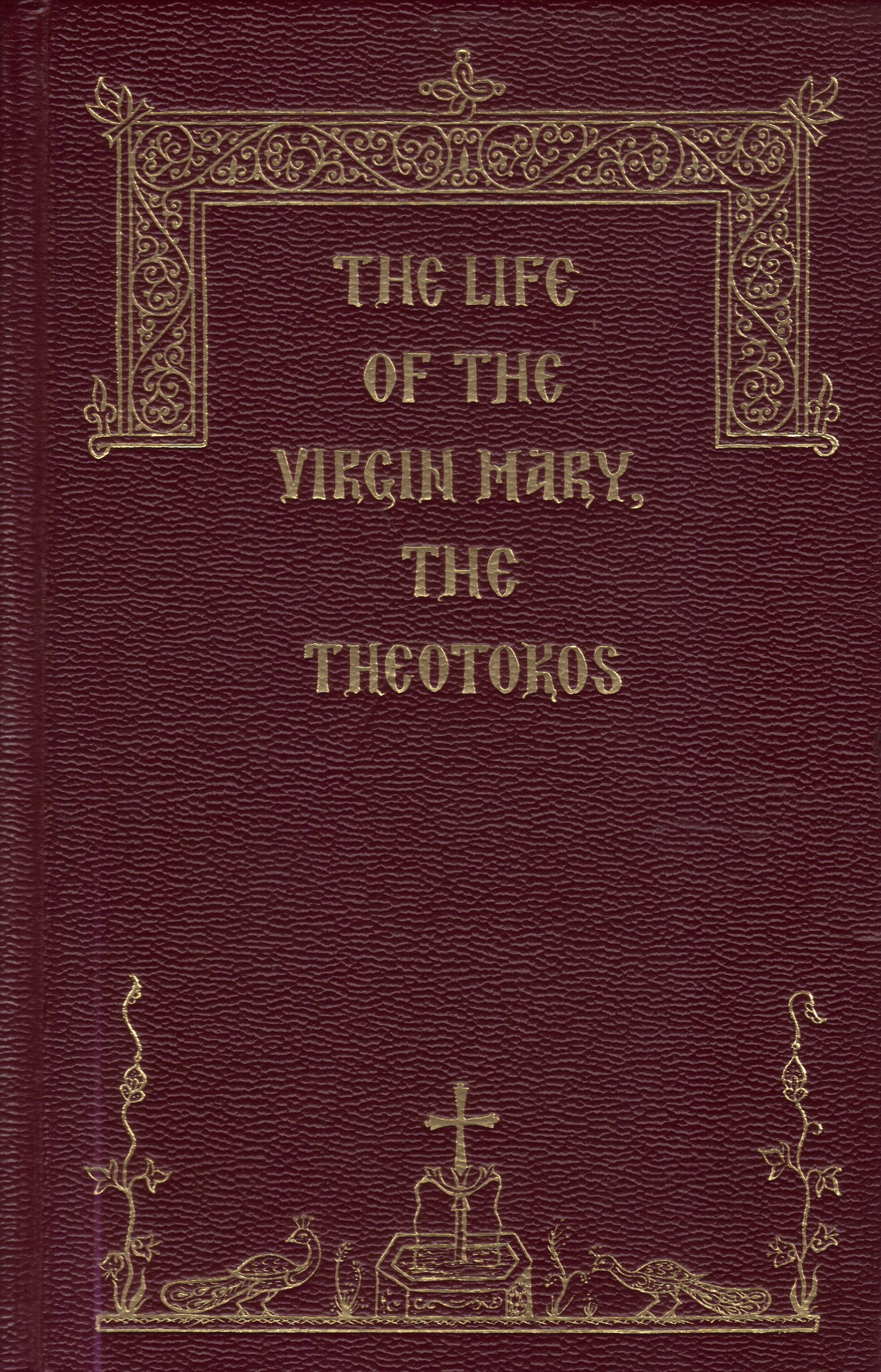 The Life of the Virgin Mary, the Theotokos: Holy Apostles Convent ...