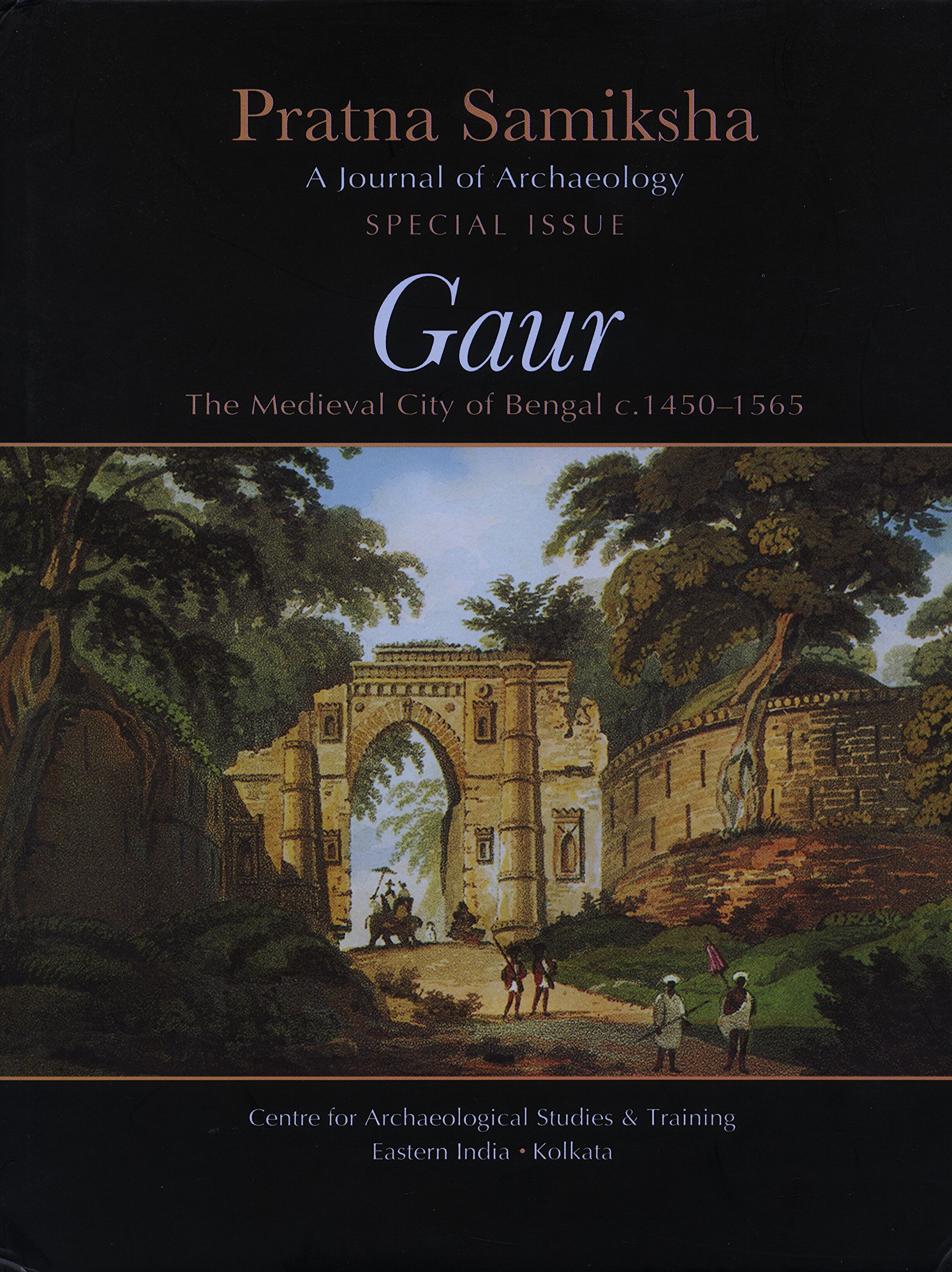 Gaur: The Medieval City of Bengal C. 1450-1565 appeared as vol. 3 (2012 ...