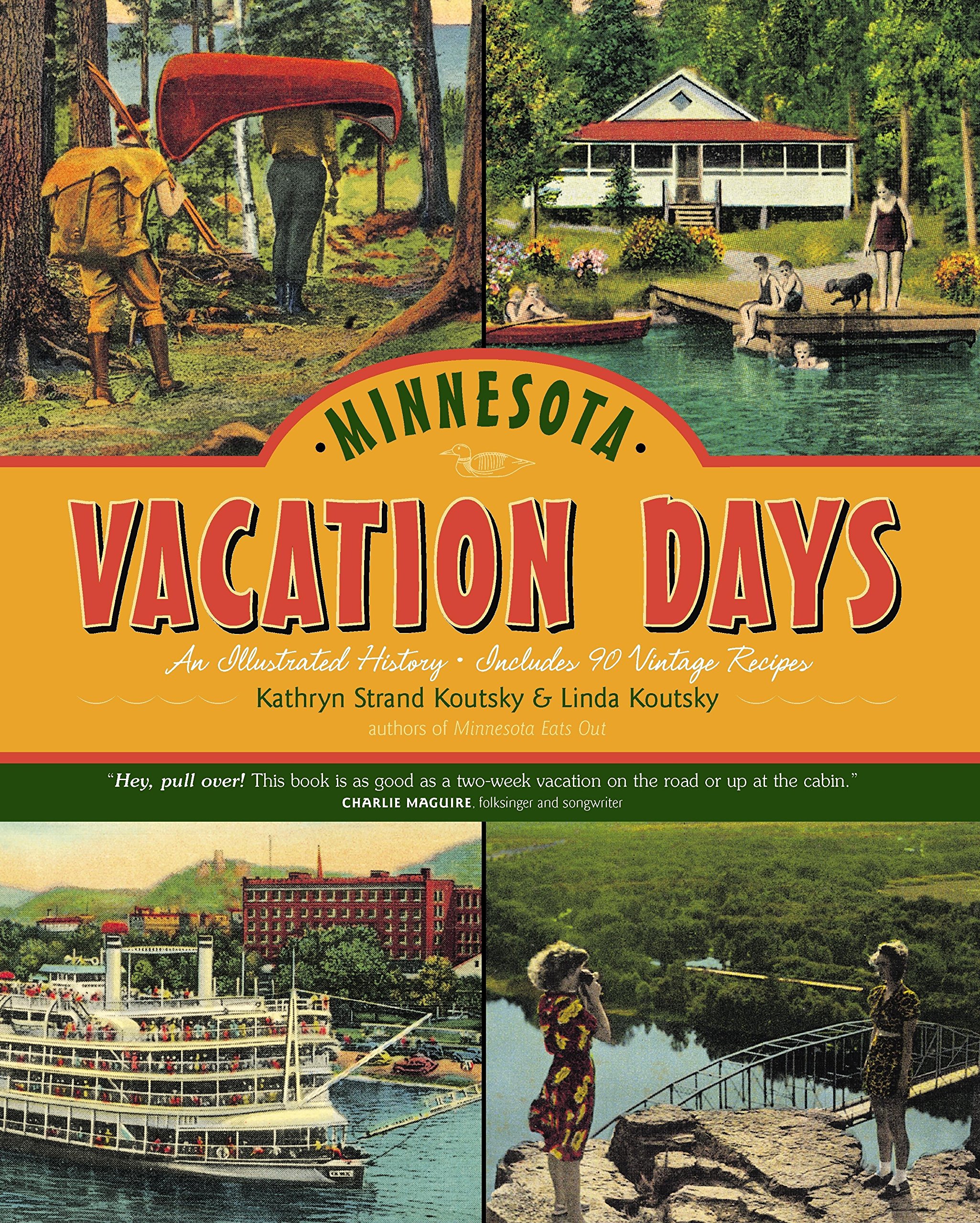 Minnesota Vacation Days: An Illustrated History: Strand Koutsky ...