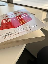 Learning How to Learn: How to Succeed in School Without Spending All ...