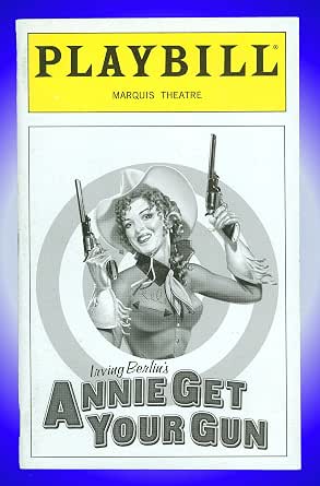 Annie Get Your Gun, Broadway Playbill + Bernadette Peters, Tom Wopat ...