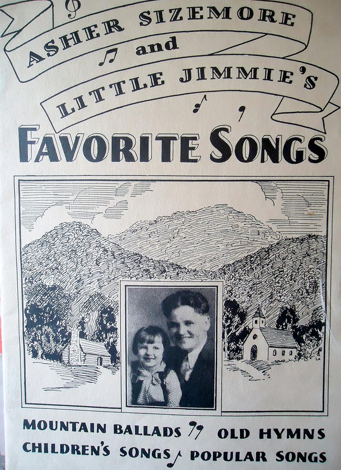 Asher Sizemore and Little Jimmie's Favorite Songs, Mountain Ballads ...