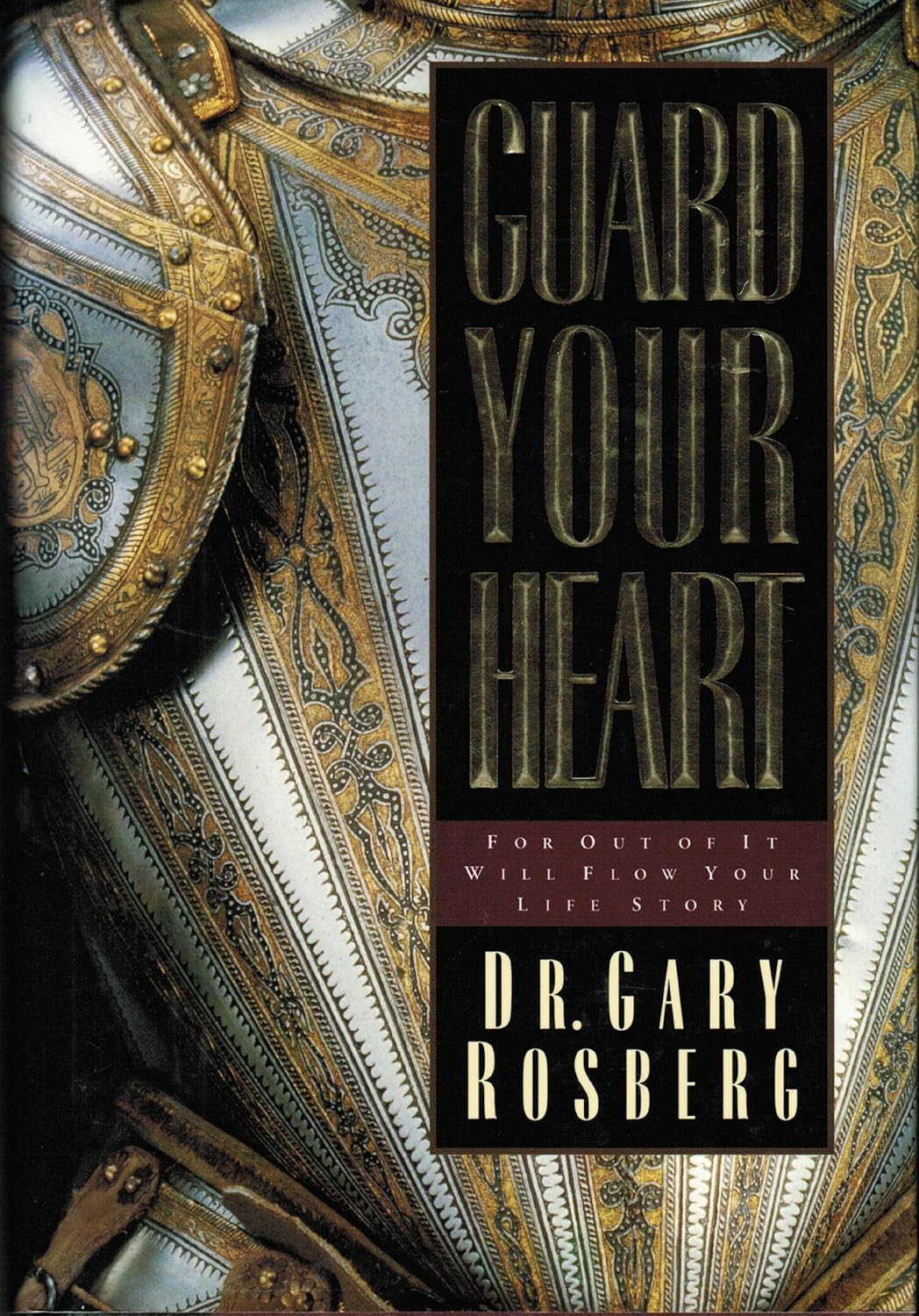 Guard Your Heart: For Out of It Will Flow Your Life Story: Rosberg ...