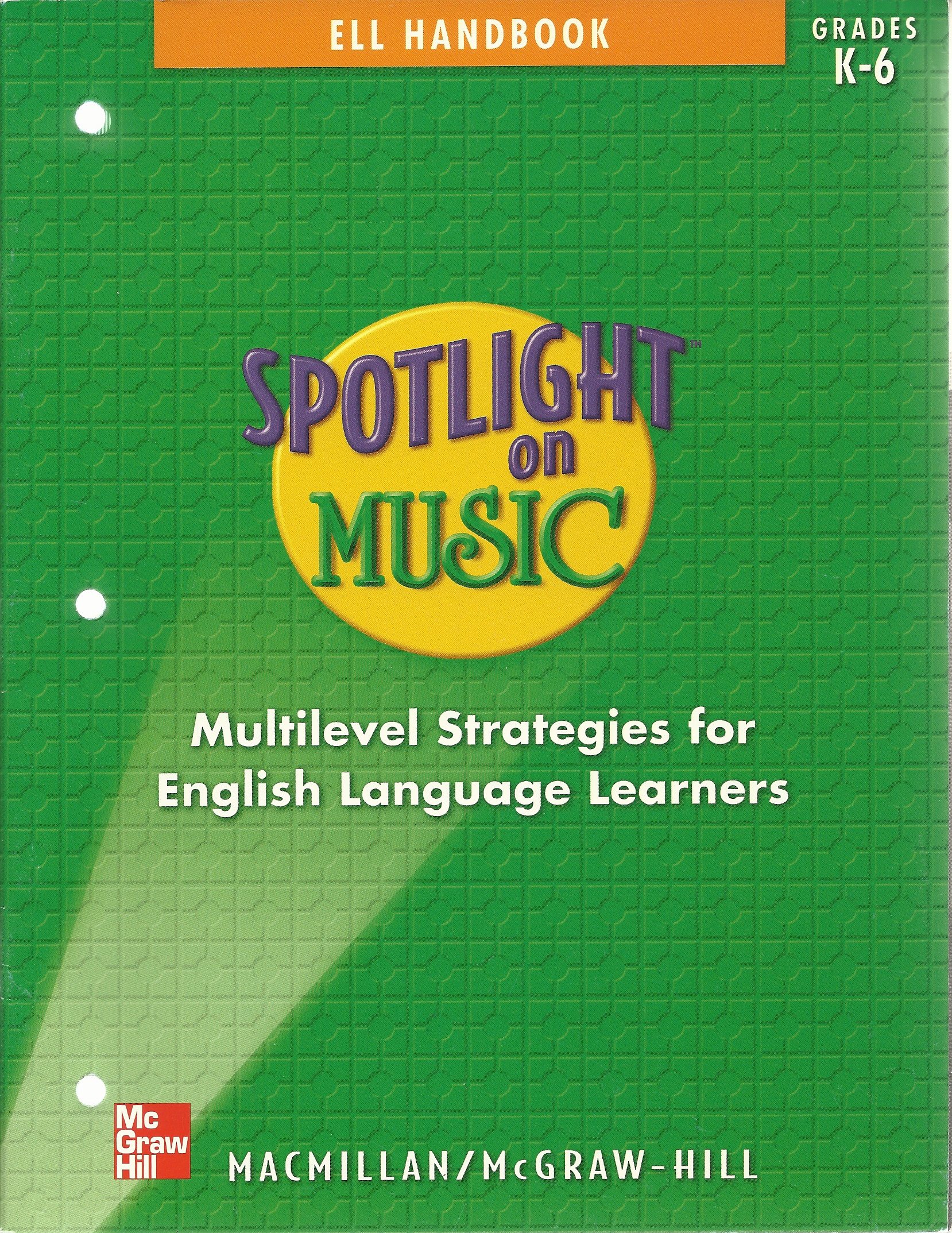 Amazon.com: Spotlight on Music, Grades K-6, ELL Handbook (ELEMENTARY ...