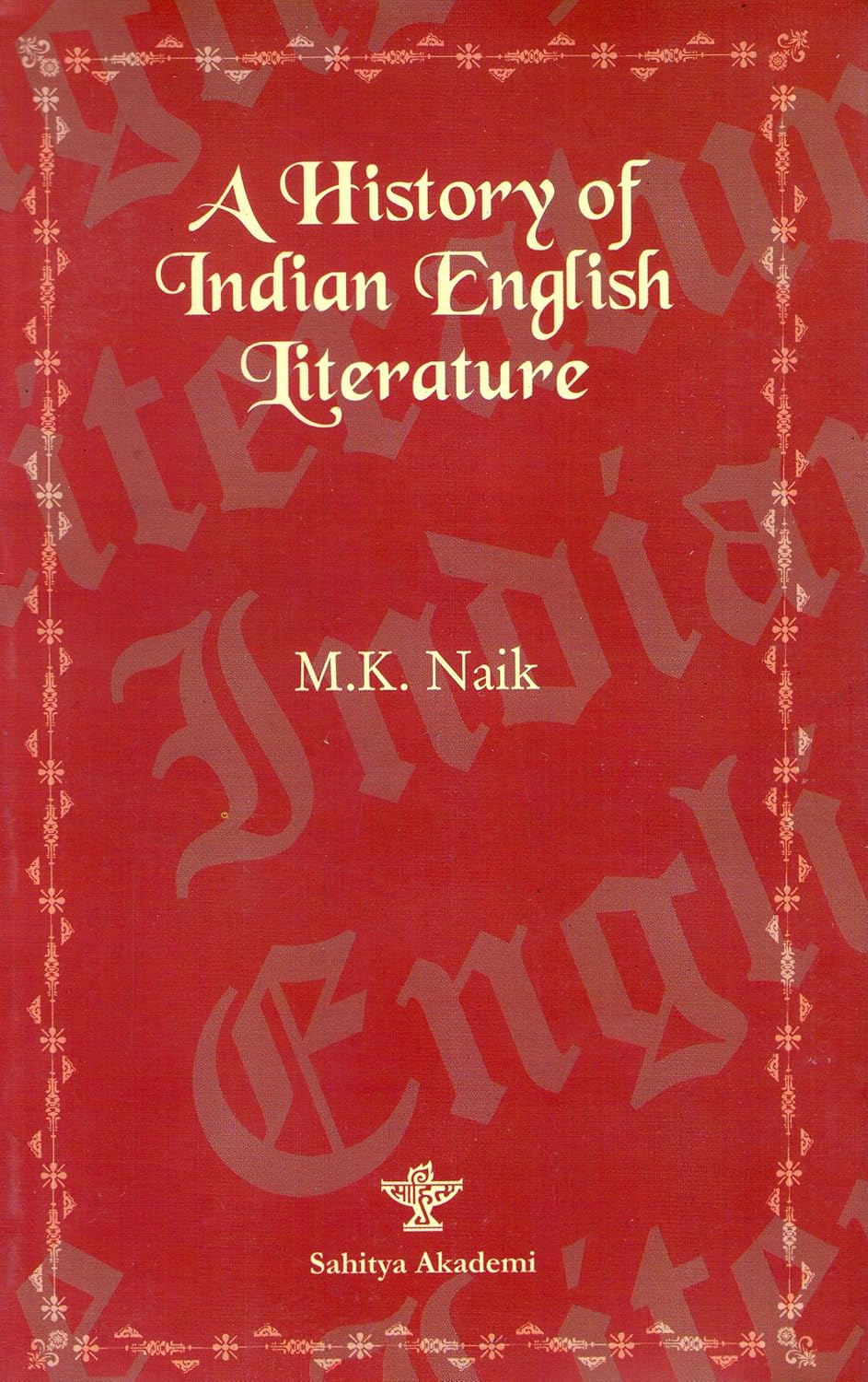 A History Of Indian English Literature MK NAIK Amazon in Books a-history-of-indian-english-literature-mk-naik-amazon-in-books