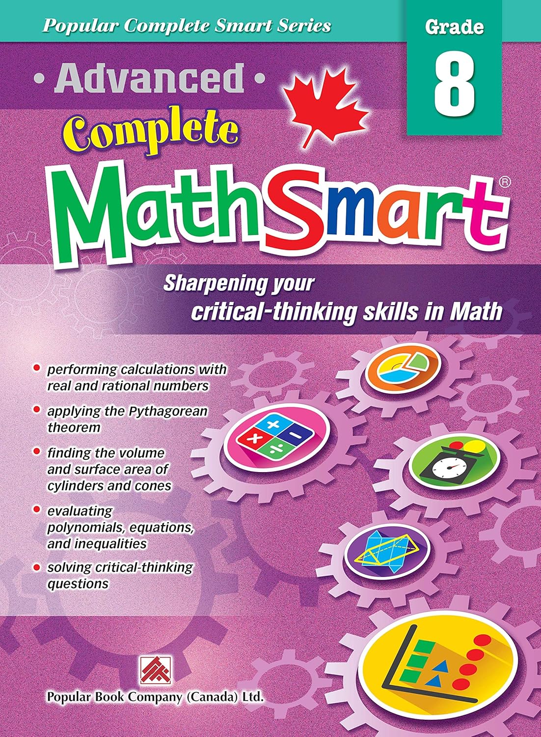 Advanced Complete MathSmart Grade 8: Advance in Math and Build Critical ...