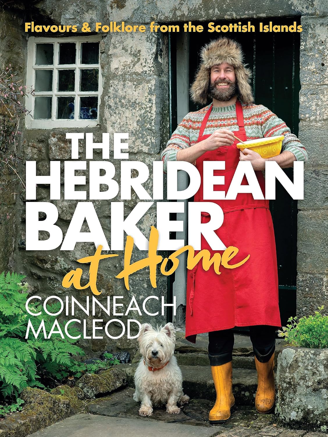 The Hebridean Baker: At Home: Traditional Scottish Bakes and Stories ...