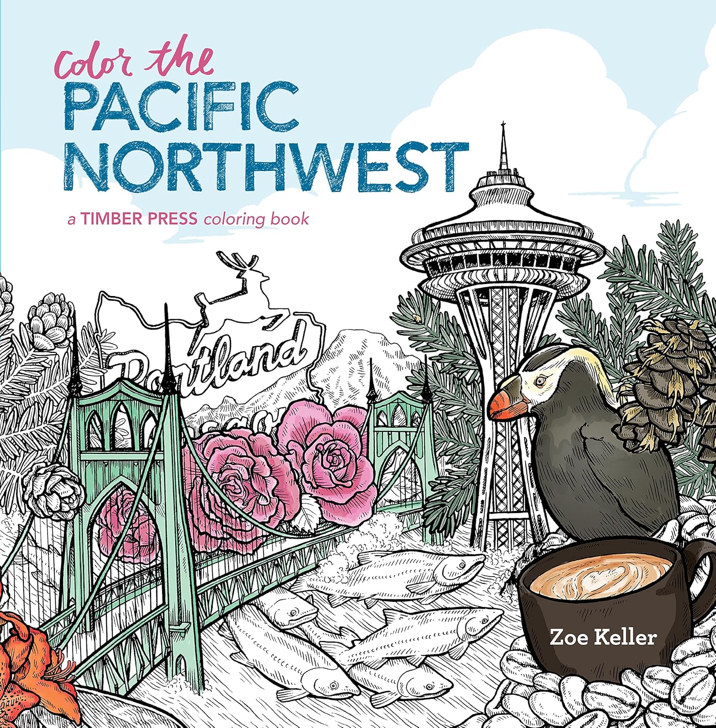 Color the Pacific Northwest: A Timber Press Coloring Book: Keller, Zoe ...