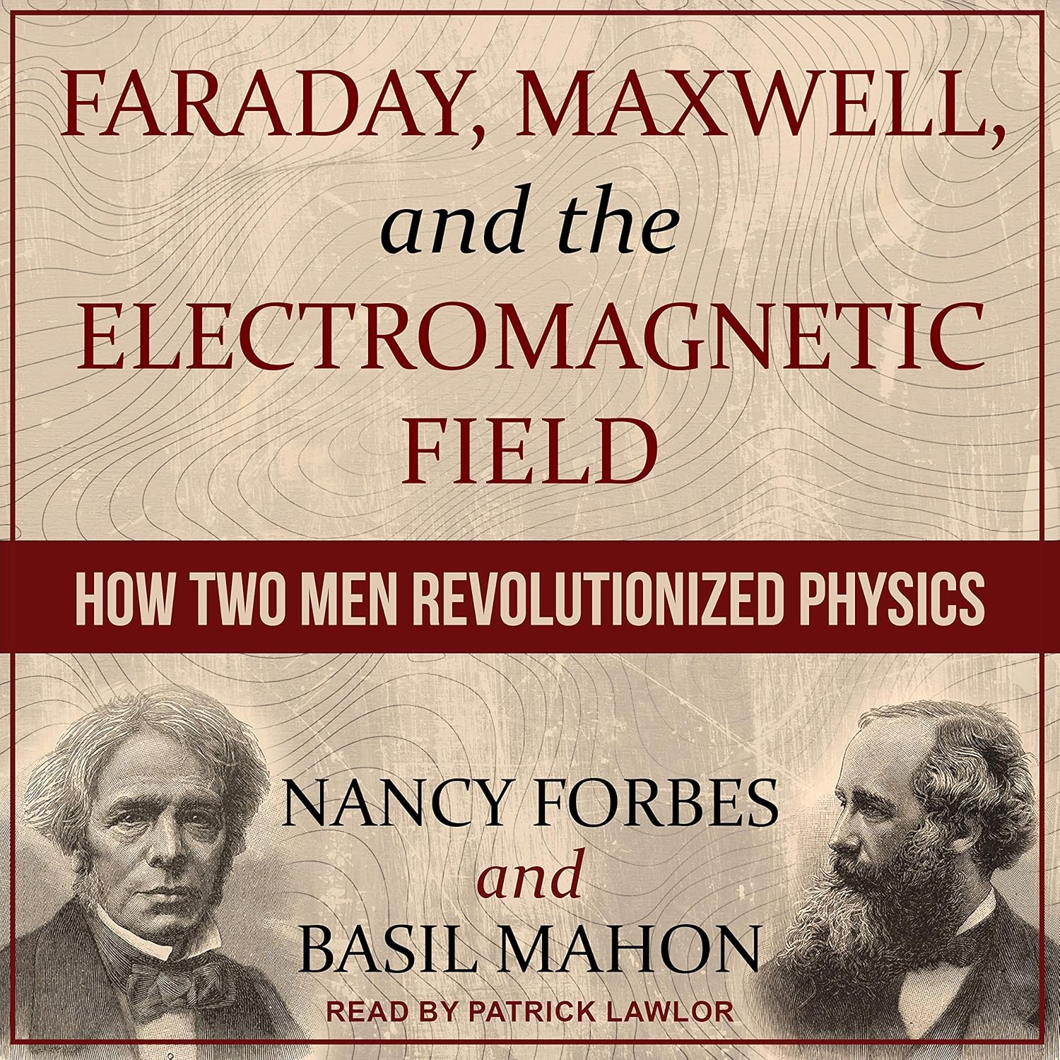 Amazon.com: Faraday, Maxwell, and the Electromagnetic Field: How Two ...