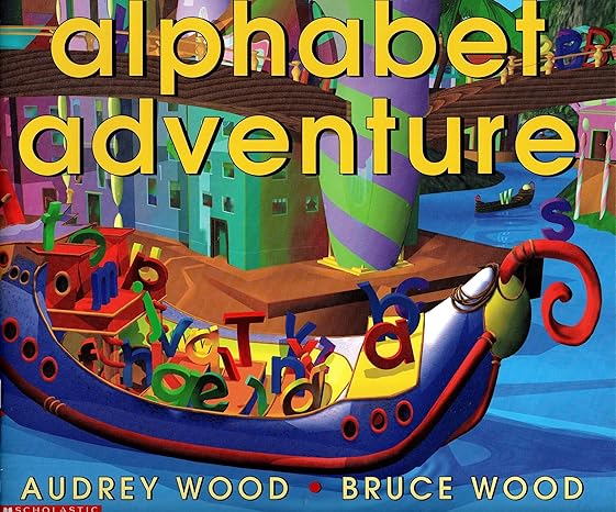 Alphabet adventure: Audrey Wood, Bruce Wood: 9780439080705: Amazon.com ...
