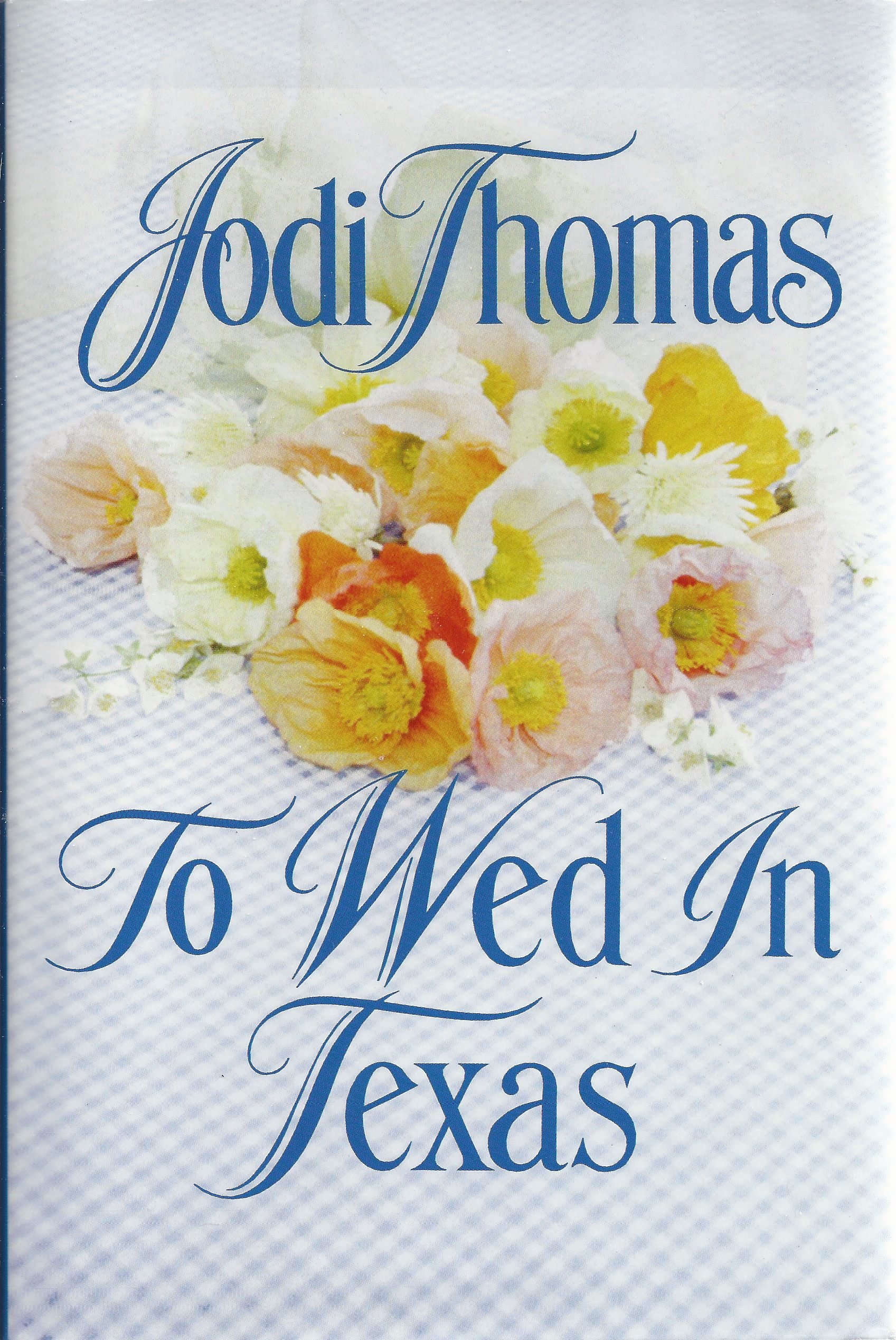 To Wed in Texas (Texas Brothers Book 3): Thomas, Jodi: 9780739407301 ...