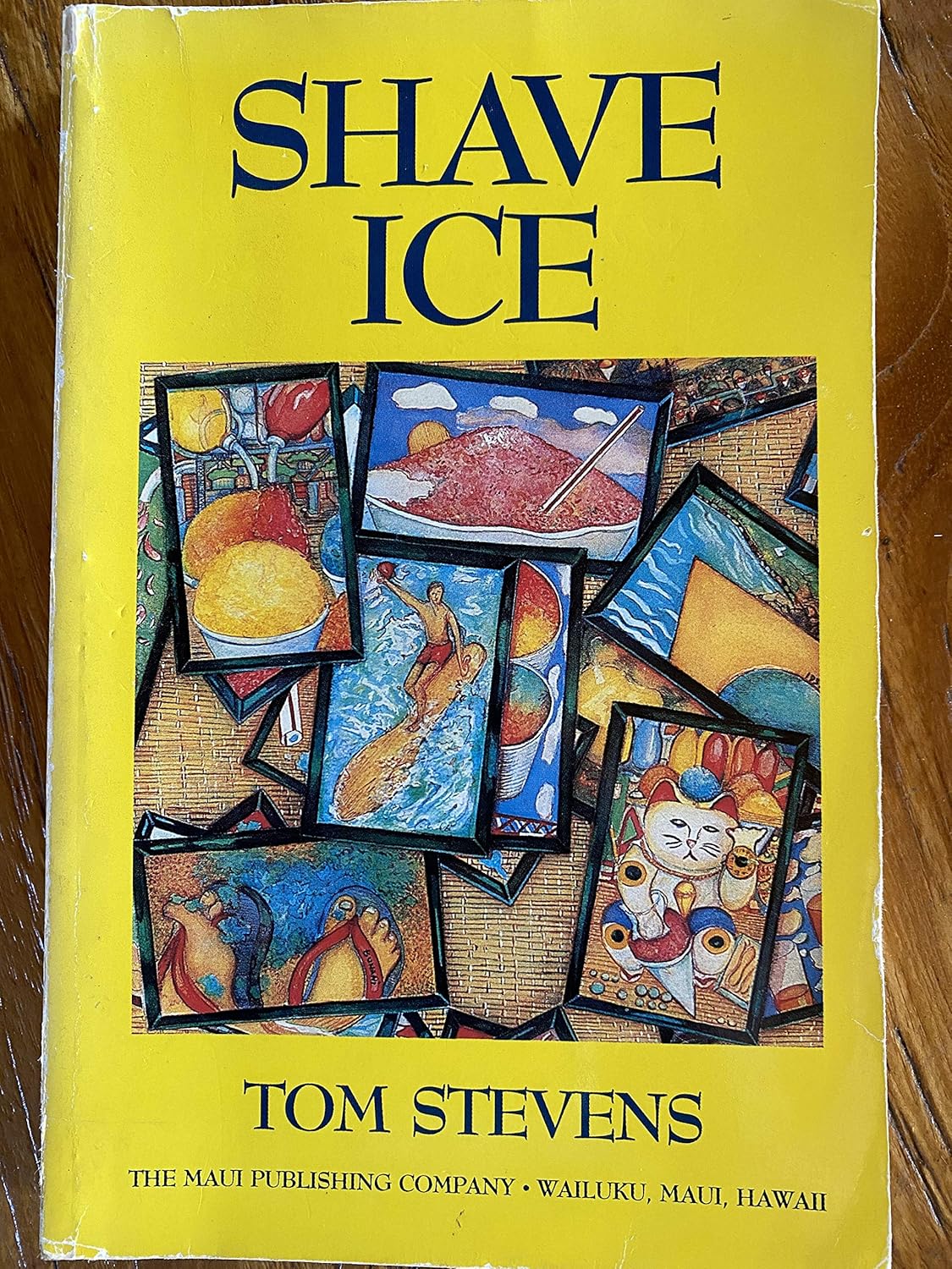 Shave Ice: Stevens, Tom: 9780962221200: Amazon.com: Books