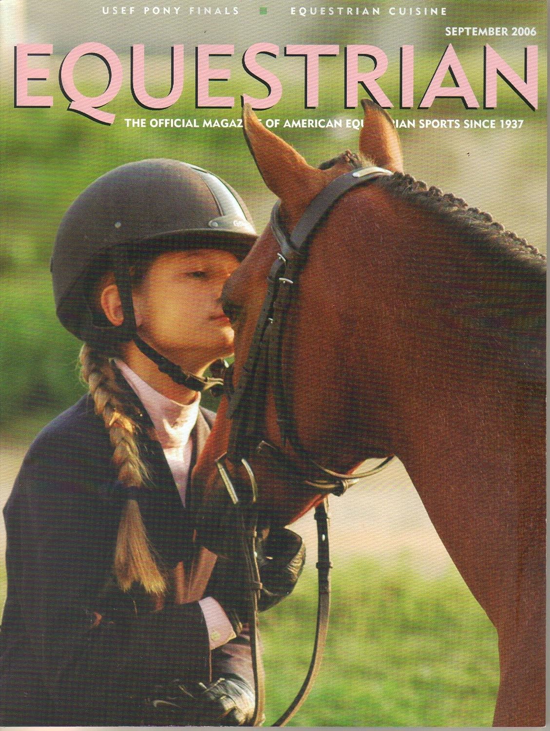 Equestrian Magazine, September 2006 (Vol. 69, No. 8) Youth National ...