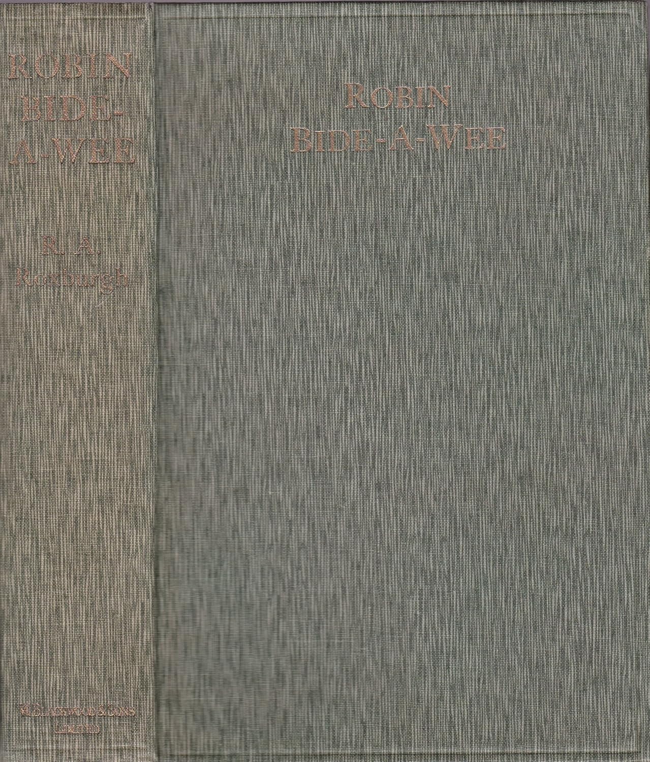 Robin Bide-a-Wee: R.A ROXBURGH: Amazon.com: Books