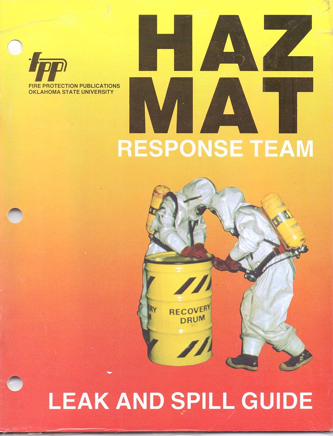 Haz Mat Response Team Leak & Spill Guide: Carlson, Gene P ...