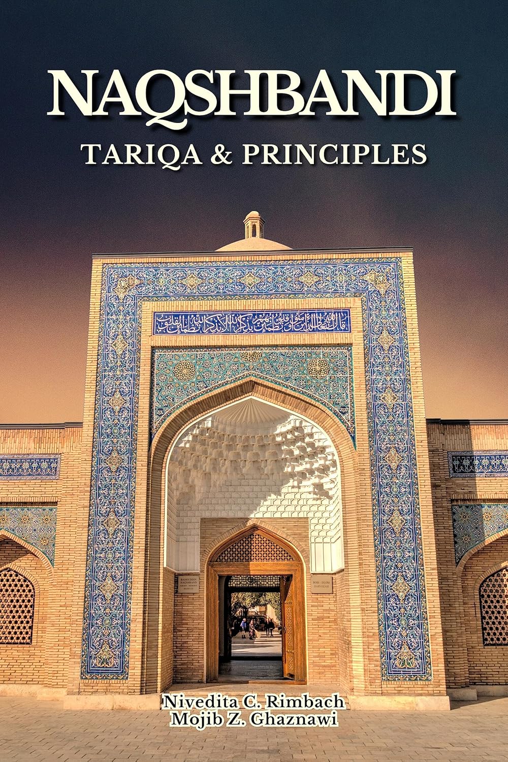 Naqshbandi Tariqa and Principles - Kindle edition by Rimbach, Nivedita ...