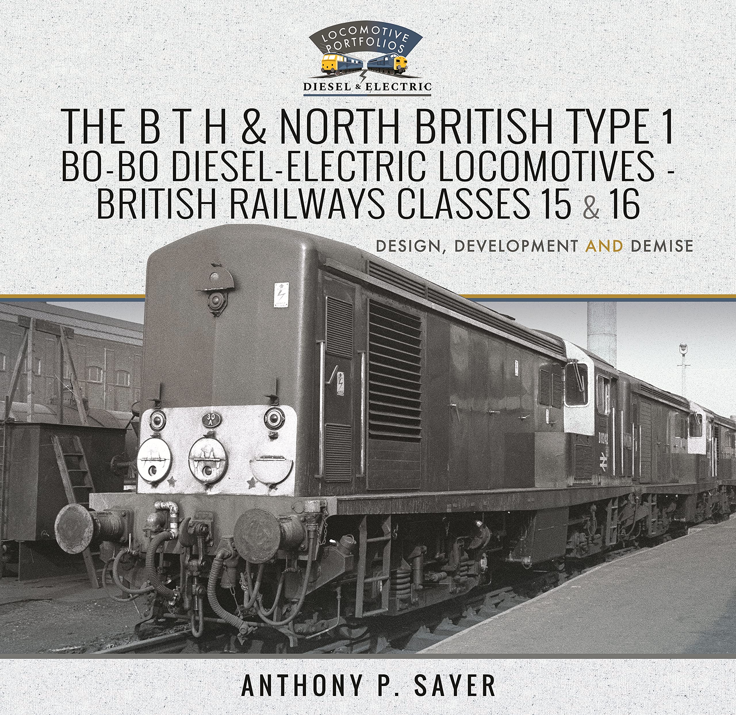 The B T H and North British Type 1 Bo-Bo Diesel-Electric Locomotives ...