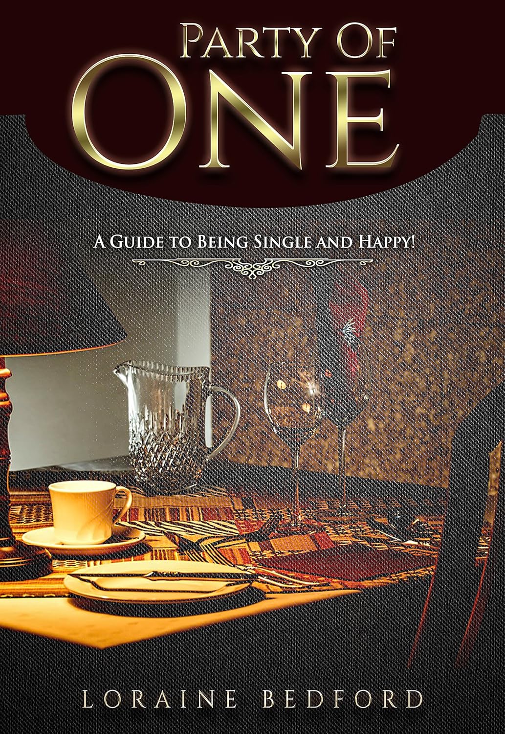 Party of One: A Guide to Being Single and Happy! - Kindle edition by ...