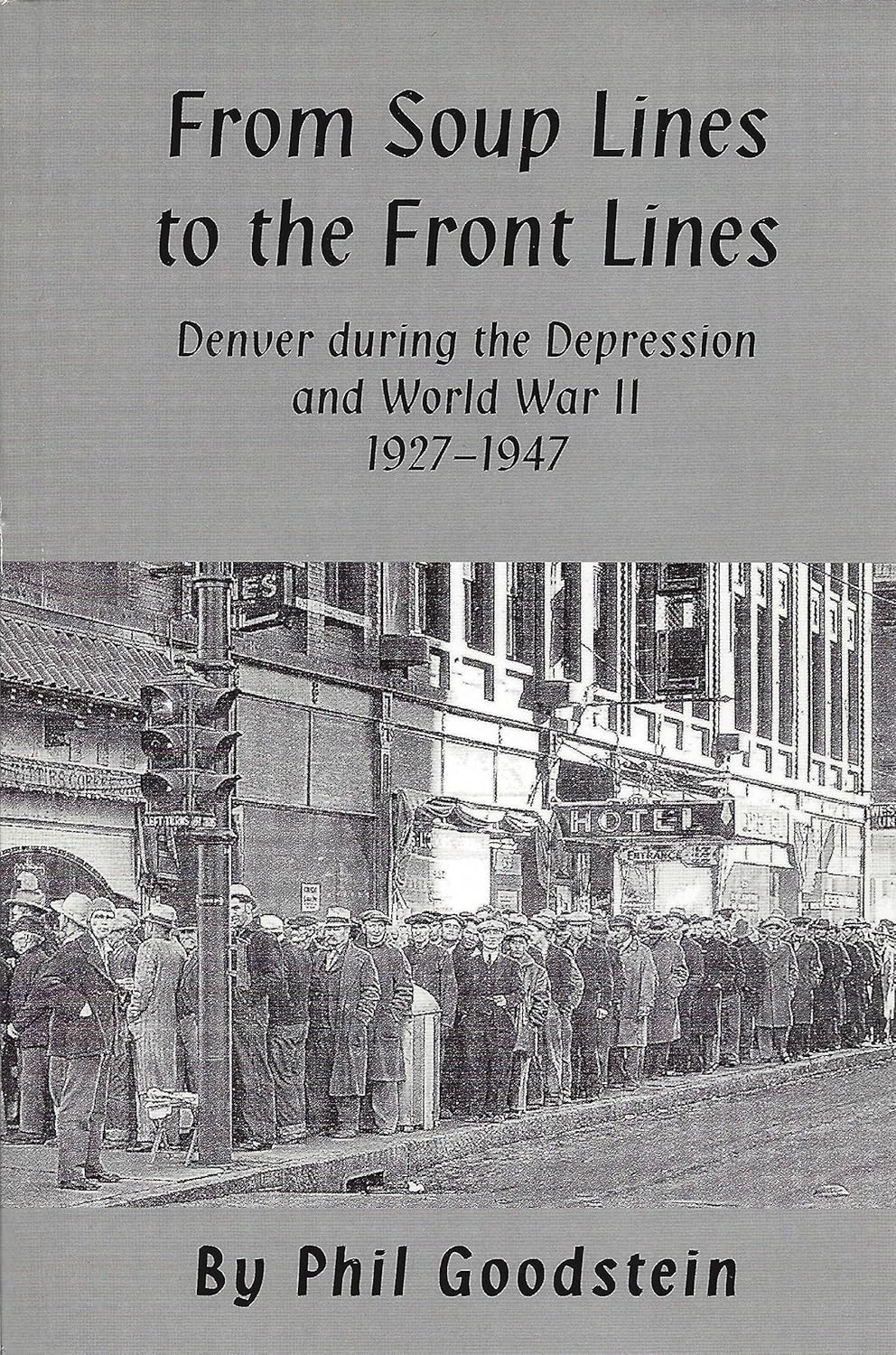 From Soup Lines to the Front Lines: Denver During the Depression and ...