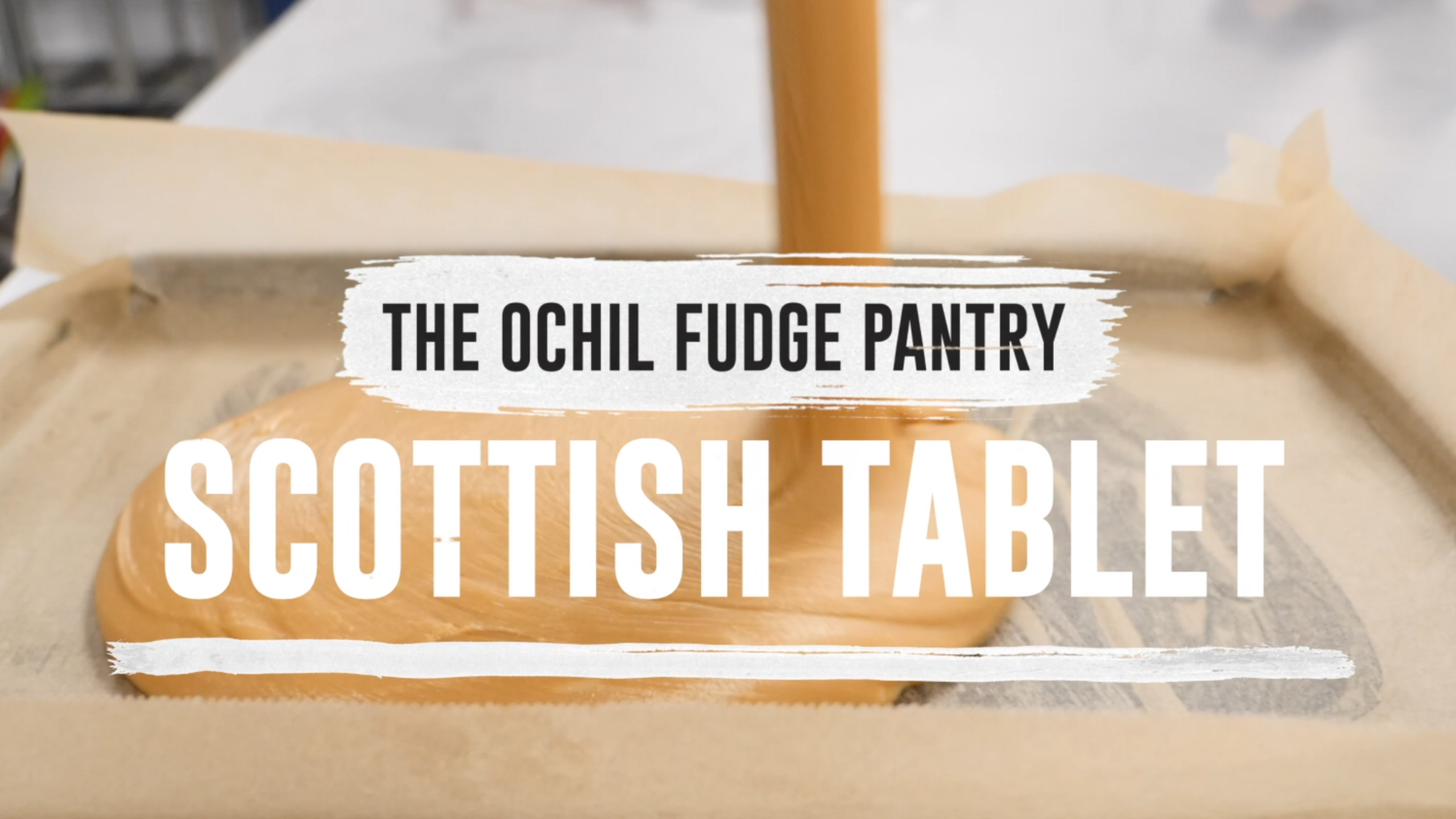 Ochil Fudge Pantry - Scottish Tablet