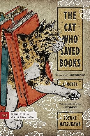 The Cat Who Saved Books: A Captivating Fantasy Novel with a Feline ...