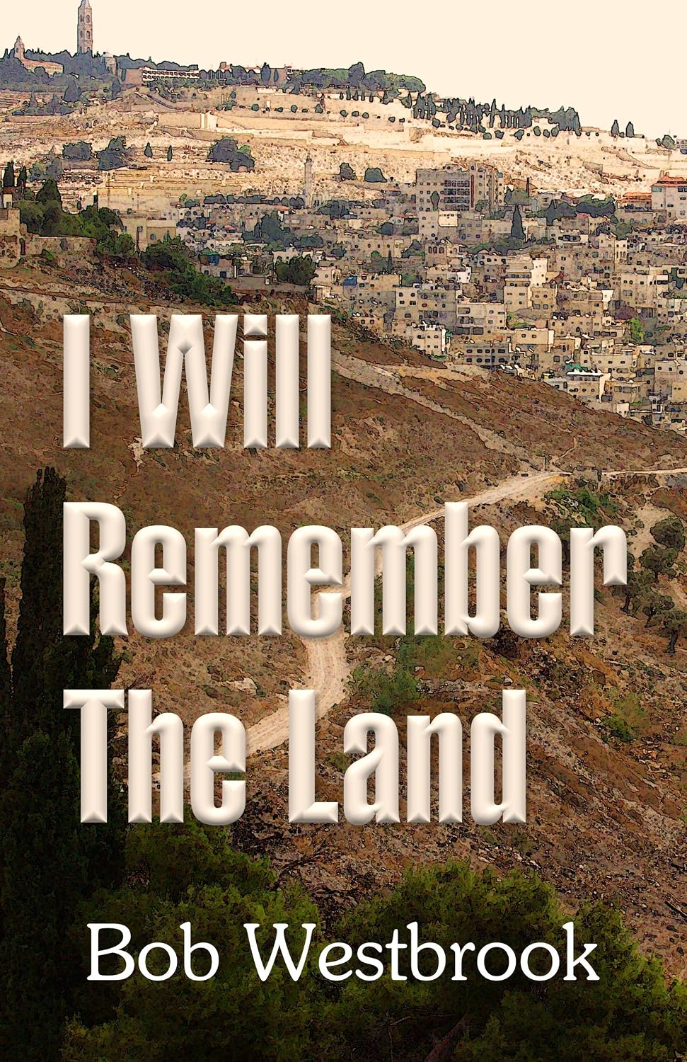 I Will Remember The Land - Kindle edition by Westbrook, Bob. Politics ...