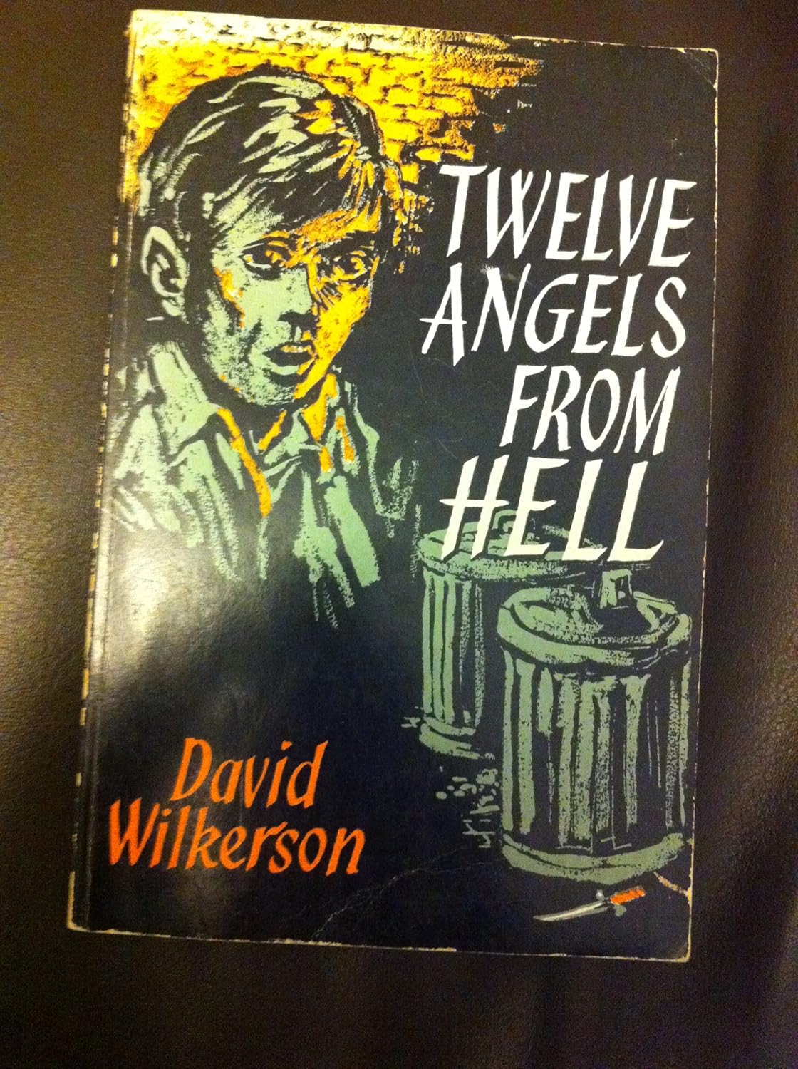 Twelve Angels from Hell: wilkerson, david: 9780551004238: Amazon.com: Books