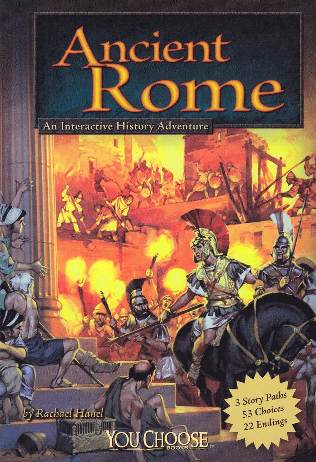 Ancient Rome: An Interactive History Adventure (You Choose: Historical ...