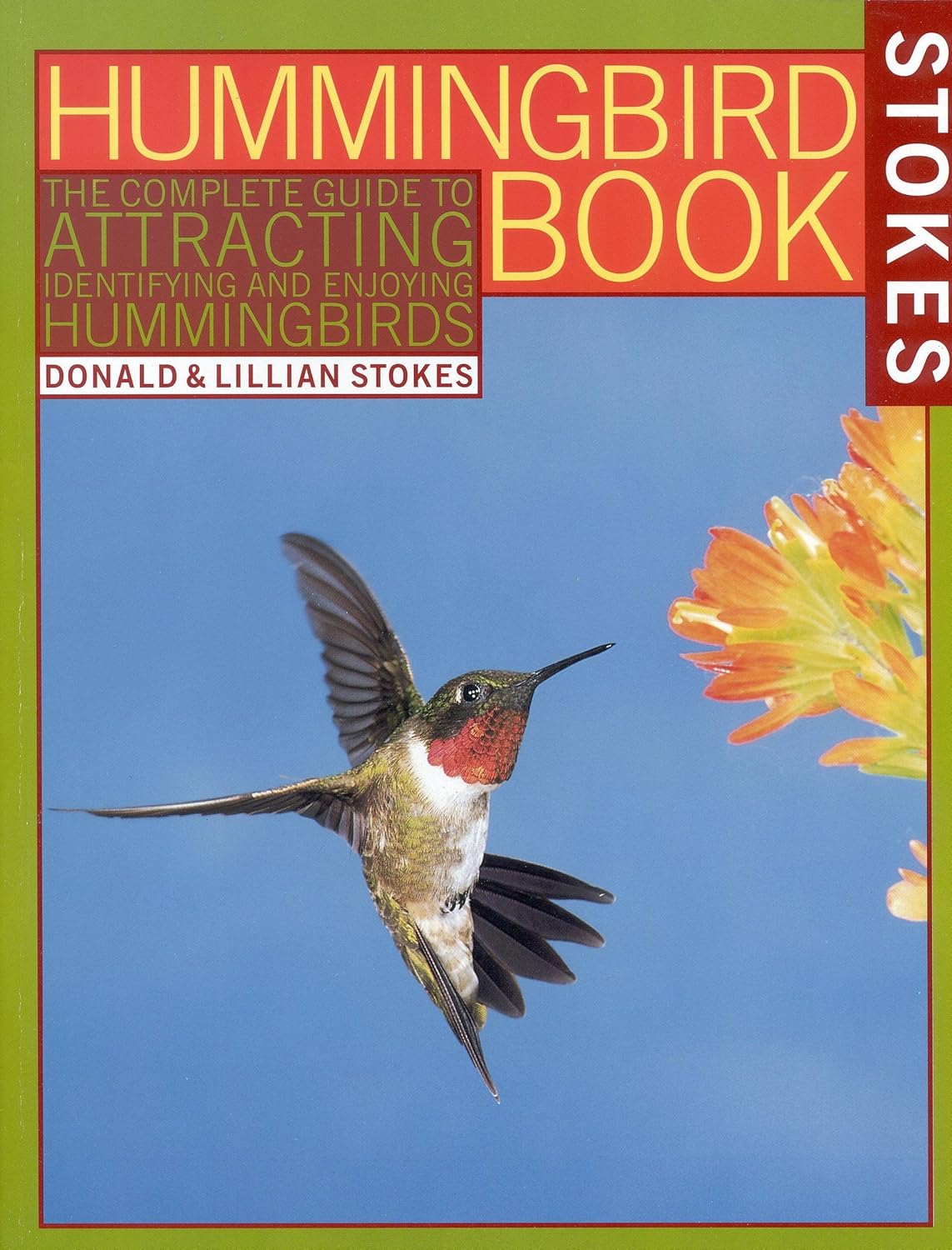 Amazon.com: The Hummingbird Book: The Complete Guide to Attracting ...