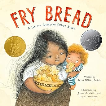 Fry Bread: A Native American Family Story: Noble Maillard, Kevin ...