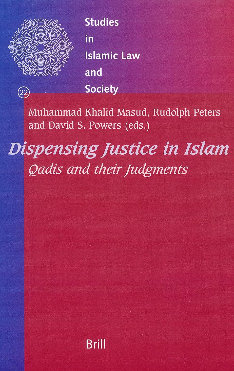Amazon.com: Dispensing Justice in Islam: Qadis And Their Judgements ...