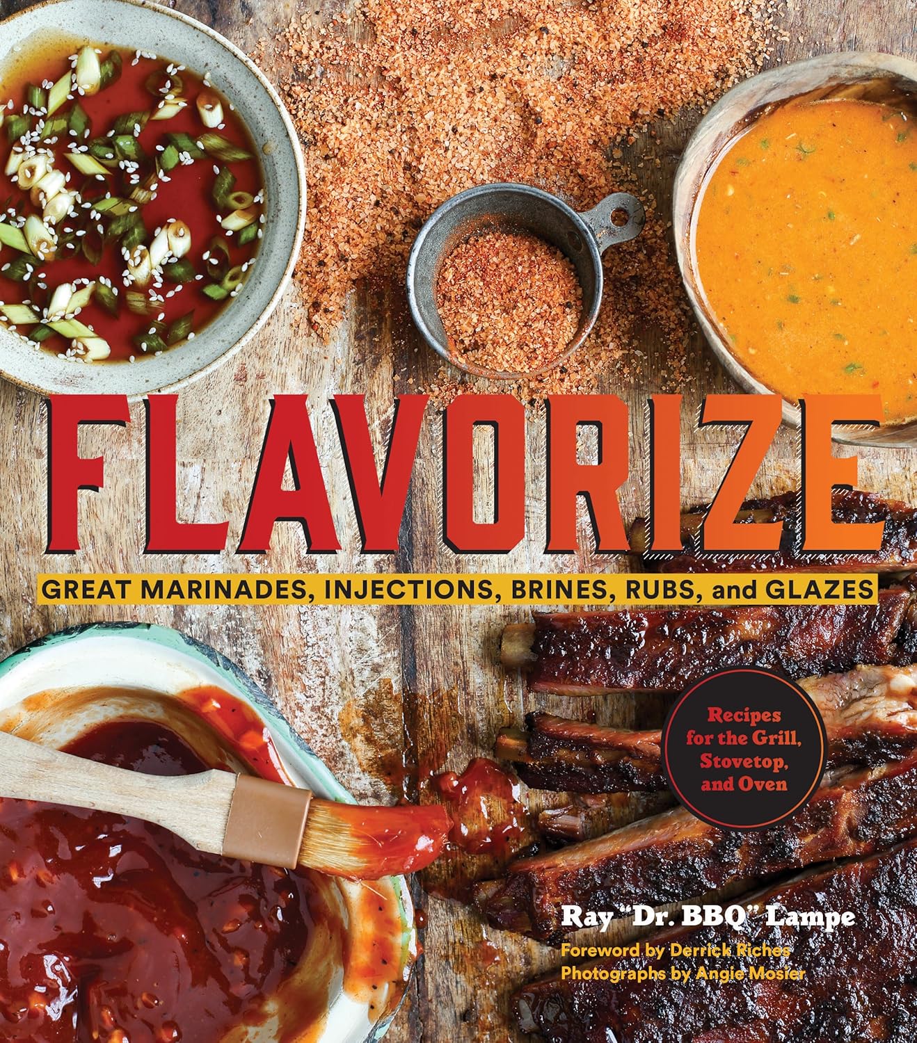 Flavorize: Great Marinades, Injections, Brines, Rubs, and Glazes ...
