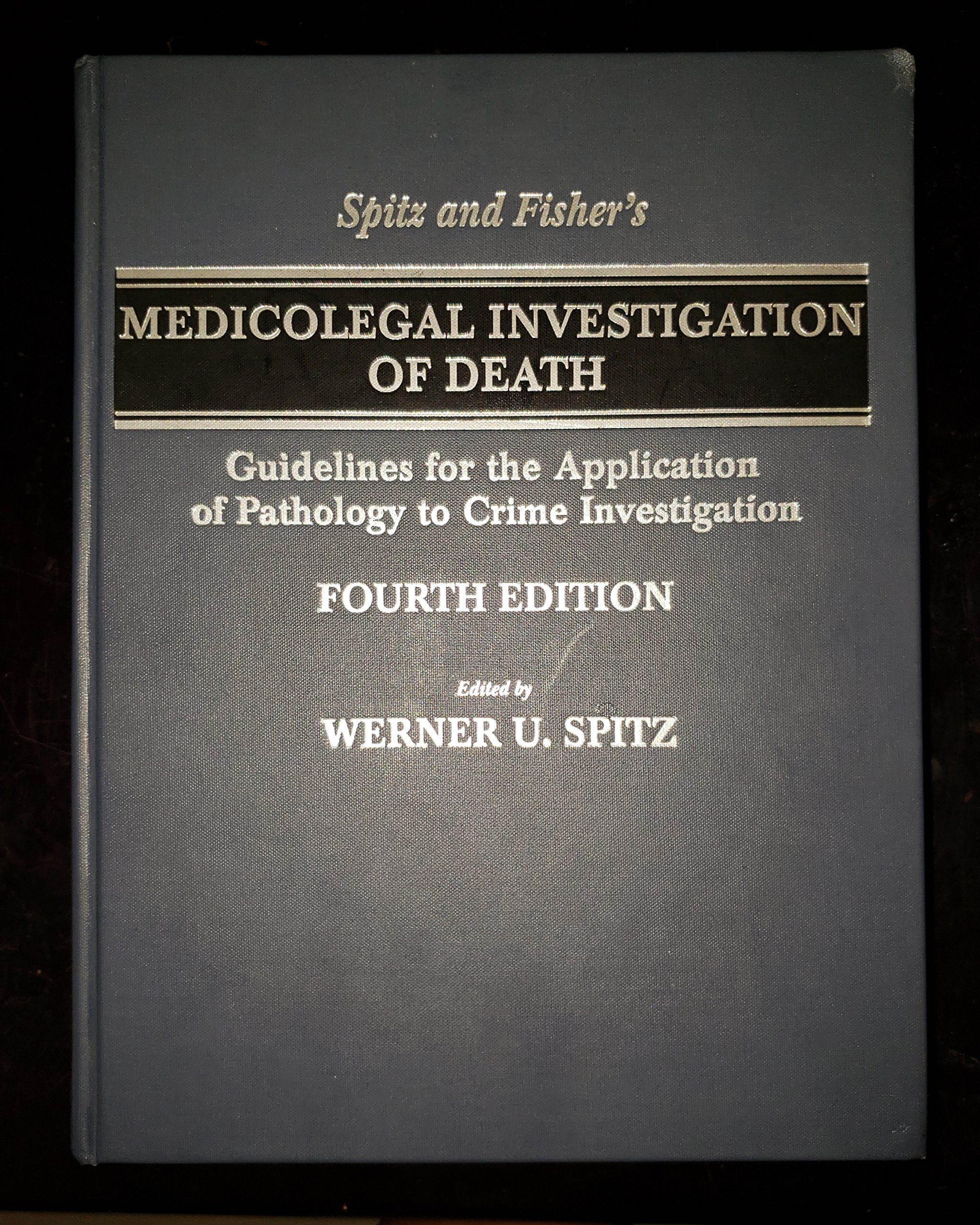 Spitz And Fisher's Medicolegal Investigation Of Death: Guidelines For ...