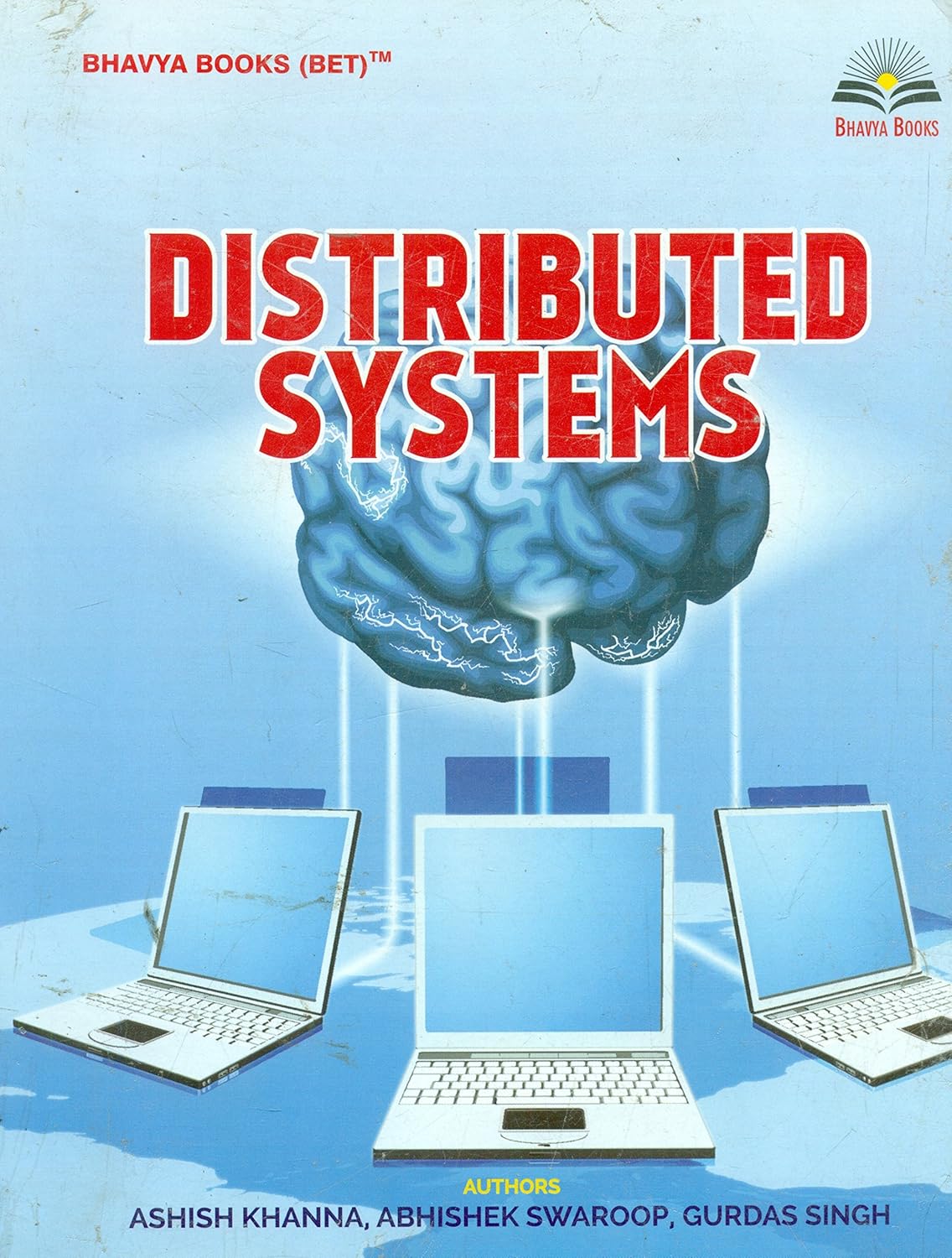 Distributed Systems: Abhishek Swaroop Gurdas Singh Ashish Khanna ...