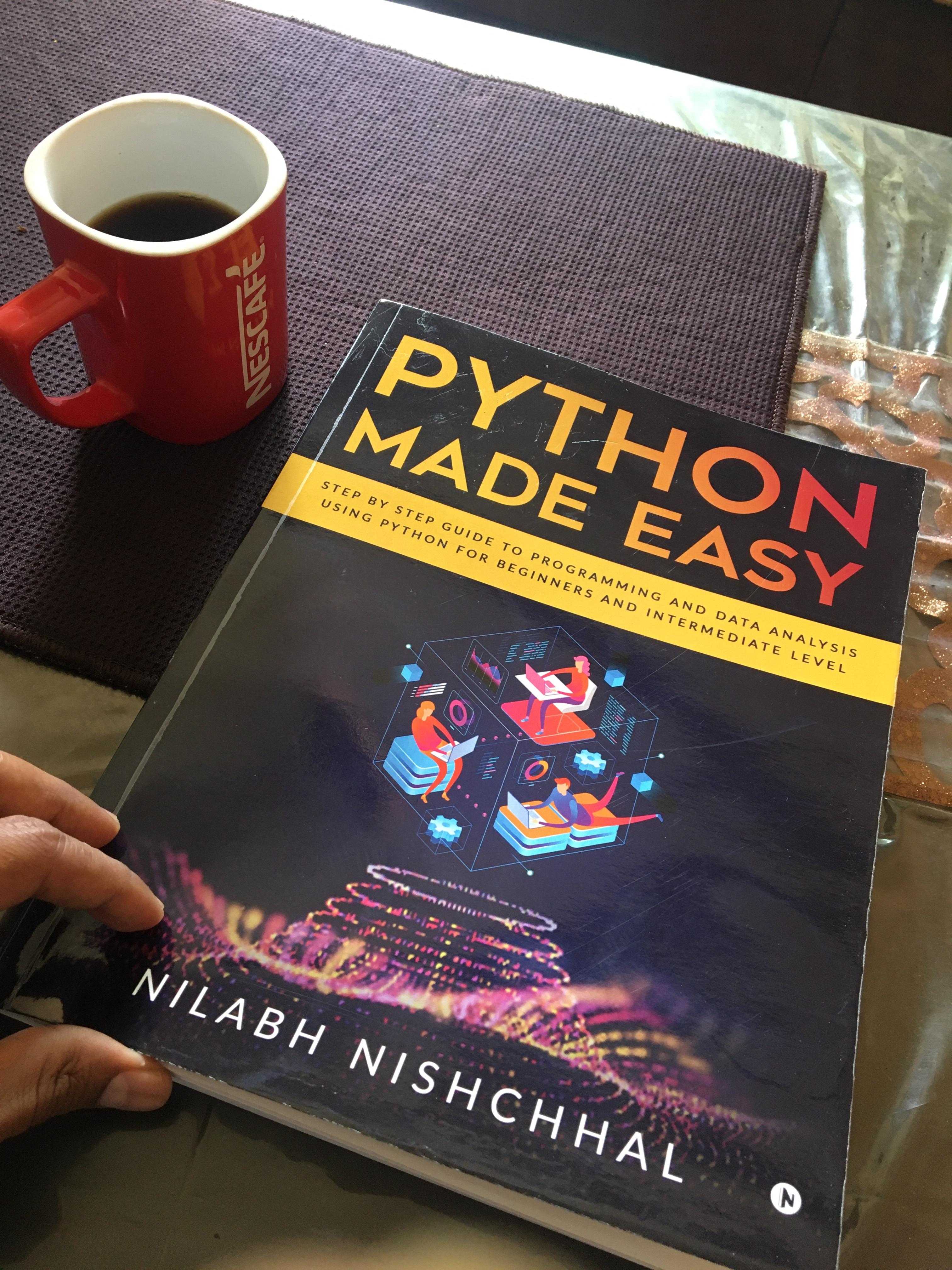 Python Made Easy : Step by Step Guide to Programming and Data Analysis using Python for ...