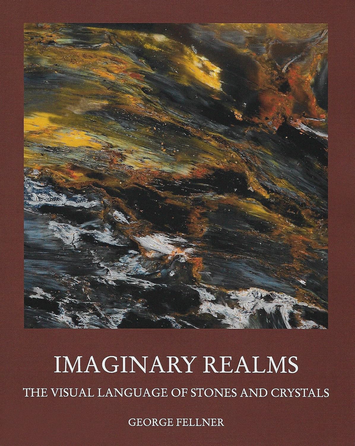 Imaginary Realms: The Visual Language of Stones and Crystals - Kindle ...