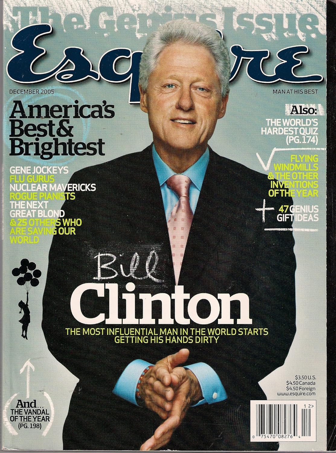 BILL CLINTON ESQUIRE MAGAZINE DECEMBER 2005 THE GENIUS ISSUE!: Amazon ...