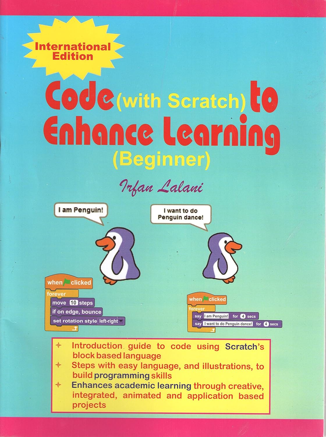 Code (with Scratch) to Enhance learning: Irfan Lalani: 9789385581380 ...