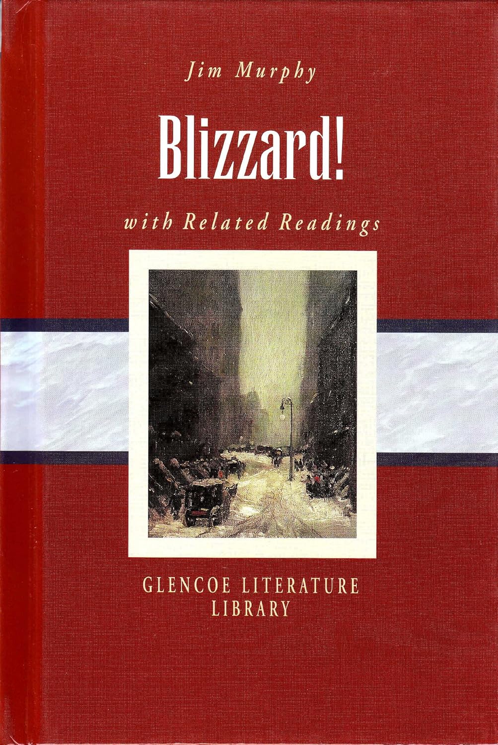 Blizzard! (Glencoe Literature Library): Jim Murphy: Amazon.com: Books