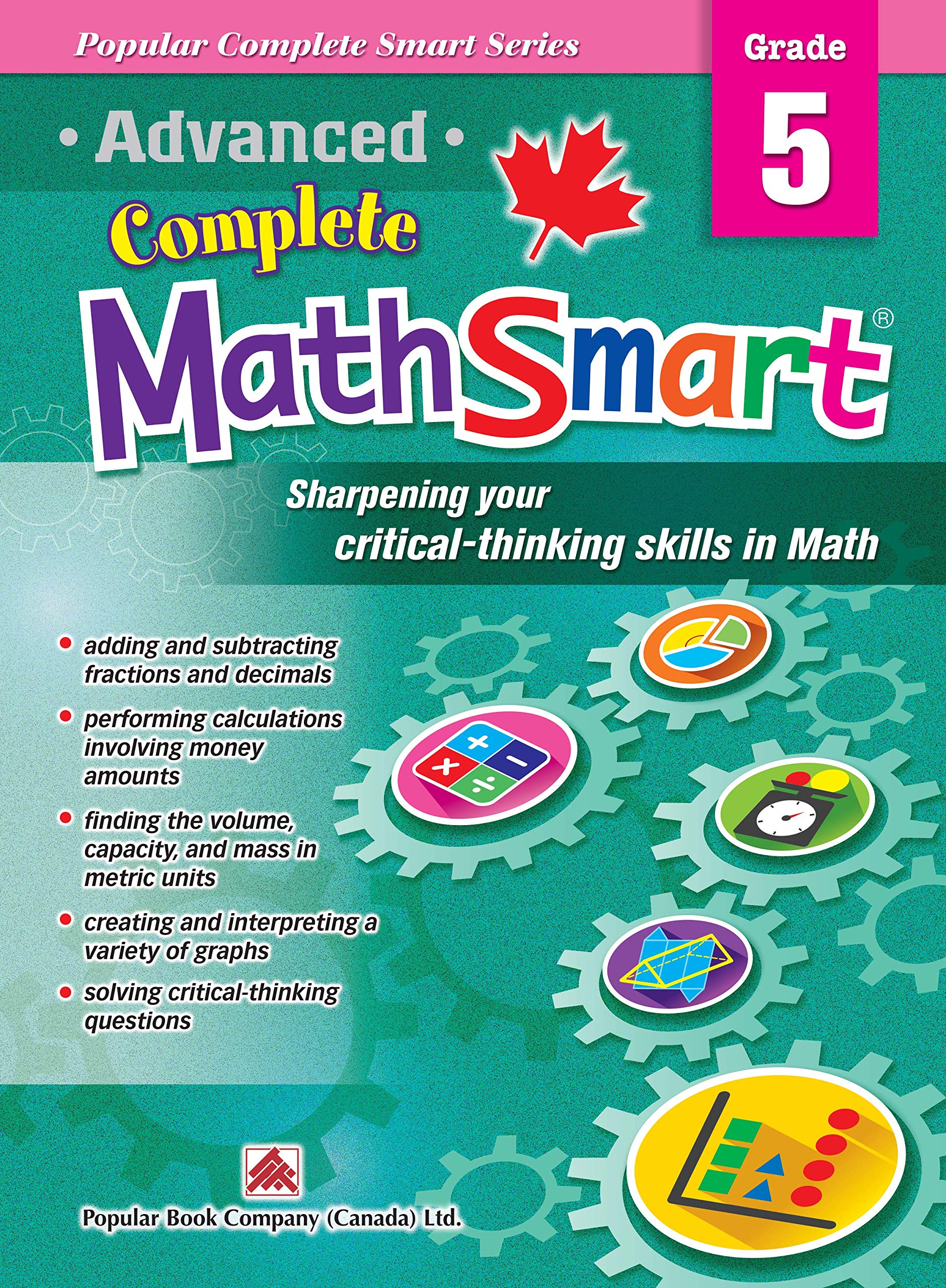 Advanced Complete MathSmart Grade 5: Advance in Math and Build Critical ...