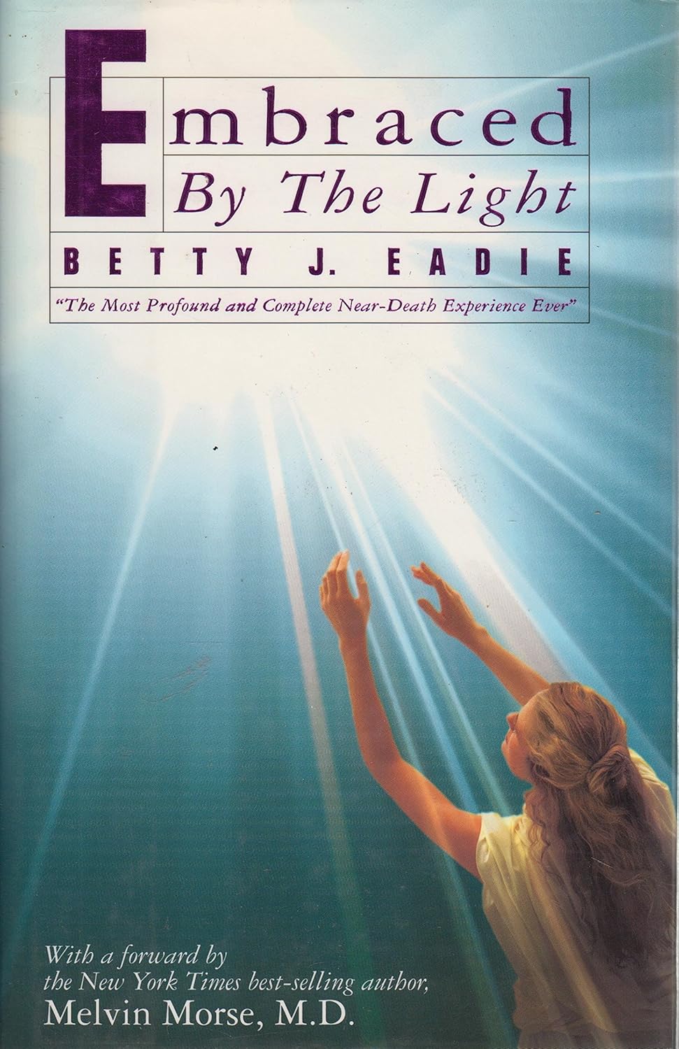 Embraced By the Light: Betty J Eadie: Amazon.com: Books