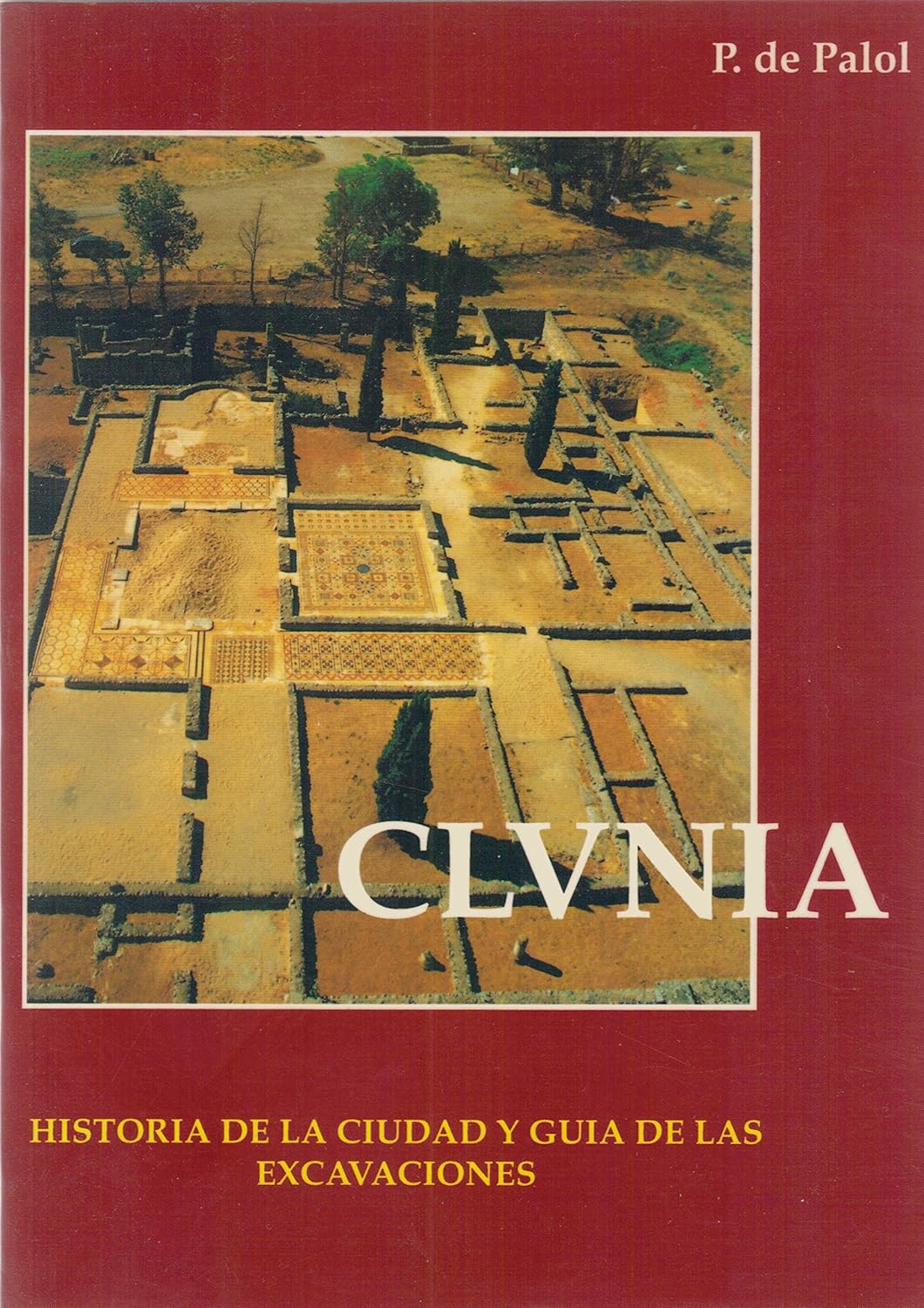 Amazon.fr - Clunia: historia de la ciudad y guía de las excavaciones ...