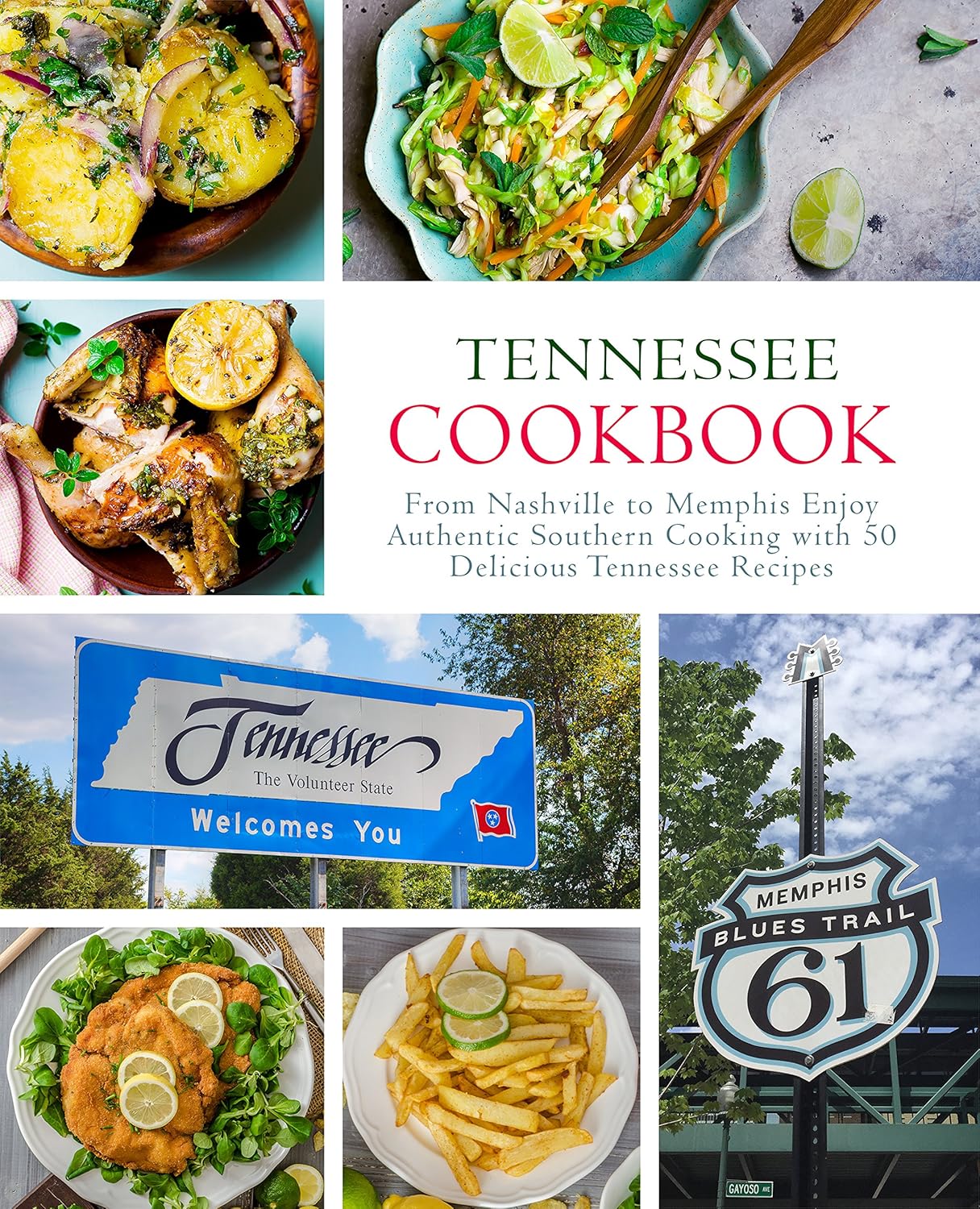 Tennessee Cookbook: From Nashville to Memphis Enjoy Authentic Southern ...