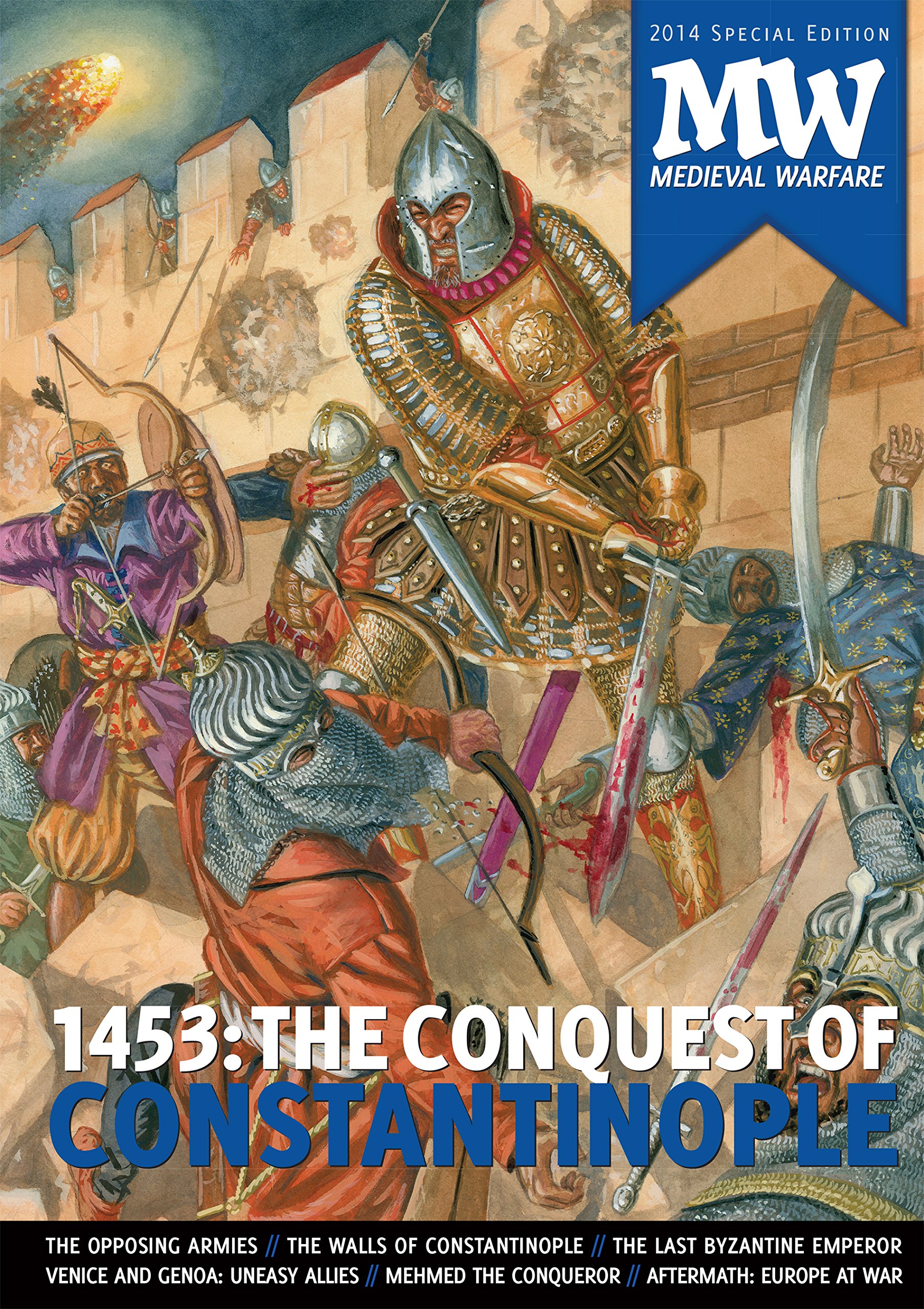 1453: The Conquest of Constantinople: 2014 Medieval Warfare Special ...