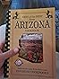 Best of the Best from Arizona Cookbook: Selected Recipes from Arizona's ...