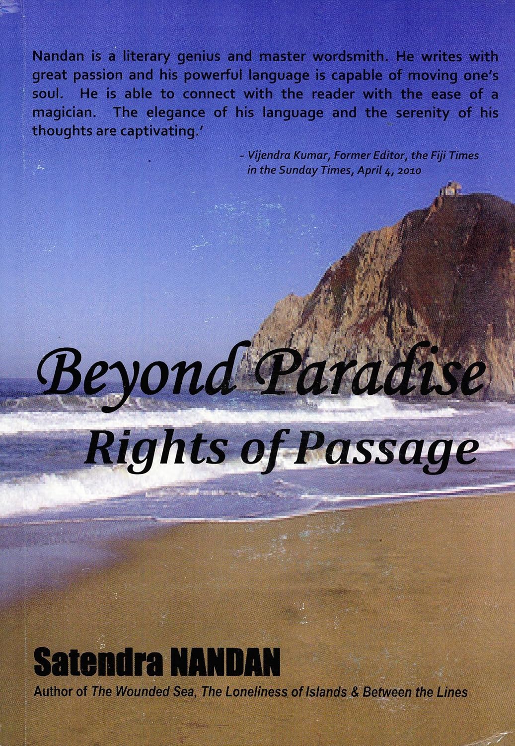 Beyond Paradise: Rights of Passage: Satendra Nandan: 9789823660226 ...