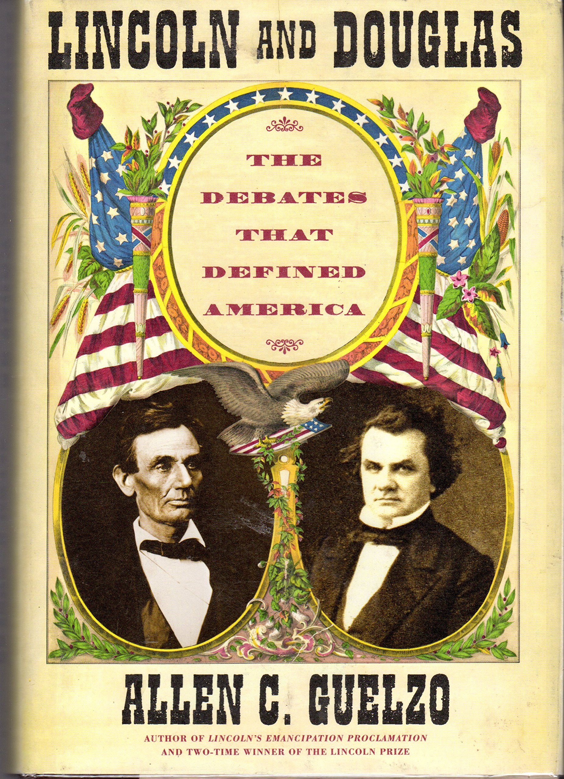 Lincoln and Douglas: The Debates that Defined America: Guelzo, Allen C ...
